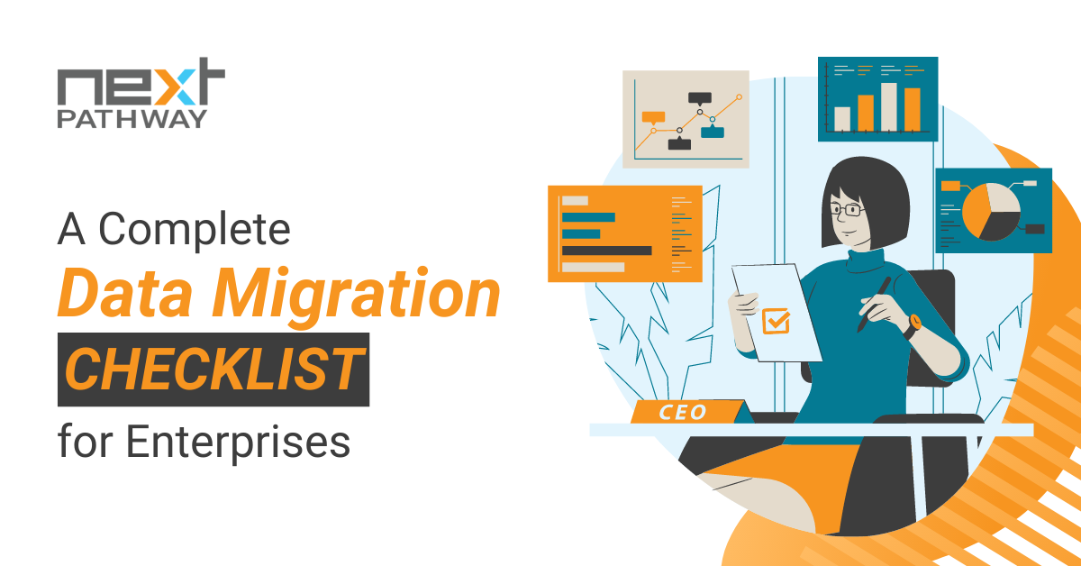 A Complete Data Migration Checklist for Enterprises